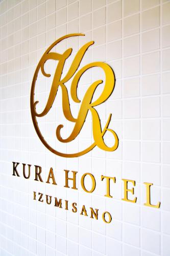 Kura Hotel Izumisano - Sennan