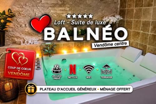 Loft Suite De Luxe - Jacuzzi - Spa - Balneo Vendome - Vendôme