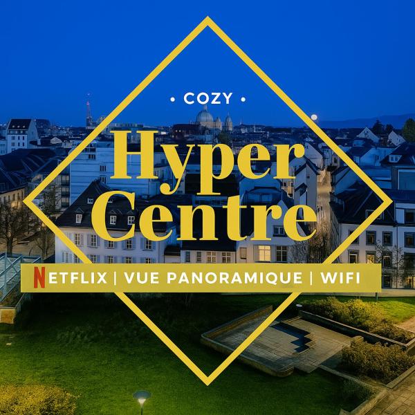 Le Cocon - Vue Panoramique Strasbourg - Wifi - Netflix - Gare de Strasbourg Ville
