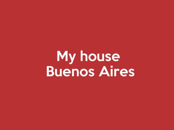 My House Buenos Aires - Buenos Aires