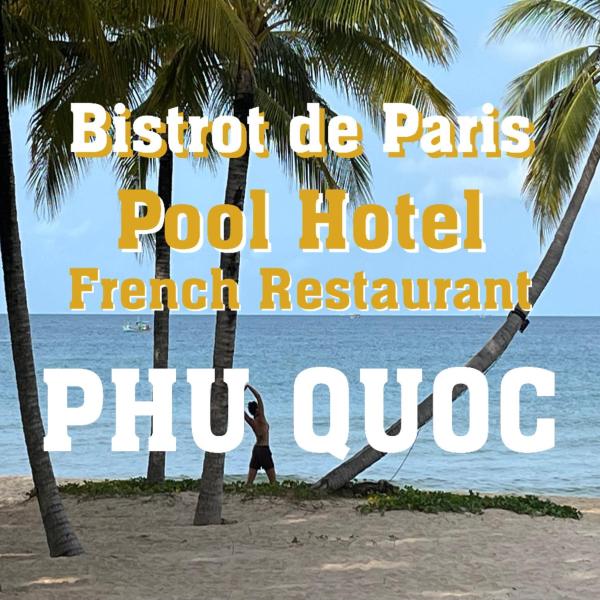 Bistrot De Paris Hotel & French Cuisine - Phú Quốc