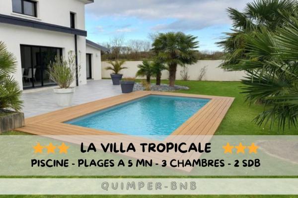 Villa Tropicale - Piscine - Plages à 5 Min - 3 Chambres - Concarneau