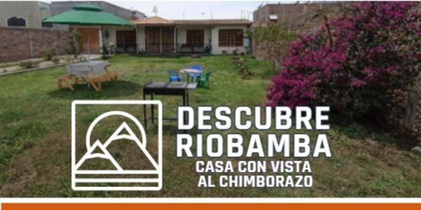 Casa Familiar Con Vista Al Chimborazo - Descubre Riobamba - Riobamba