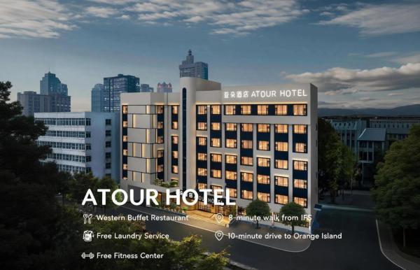 Atour Hotel Changsha Ifs International Finance Center Middle Jiefang Road - Changsha