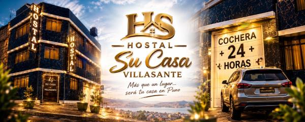 Hostal Su Casa Villasante - Puno